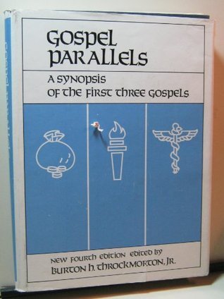 Gospel Parallels by Burton H. Throckmorton Jr. | Goodreads
