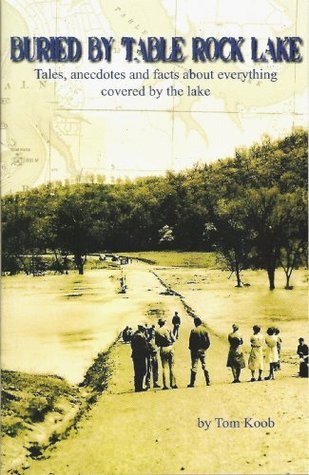 Buried By Table Rock Lake by Tom Koob | Goodreads