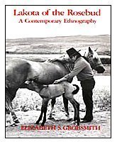 Lakota of the Rosebud: A Contemporary Ethnography by Elizabeth S ...
