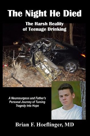 The Night He Died: The Harsh Reality of Teenage Drinking. A ...