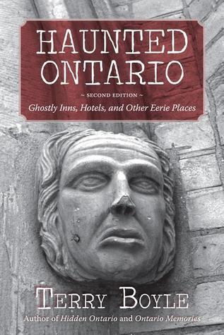 Haunted Ontario: Ghostly Inns, Hotels, and Other Eerie Places by Terry ...