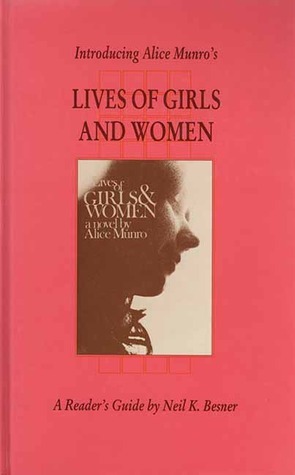 Introducing Alice Munro's Lives of Girls and Women by Neil K. Besner ...