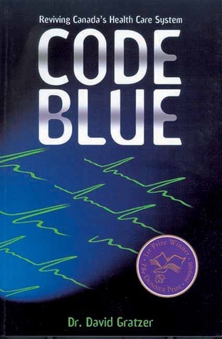 Code Blue by David Gratzer | Goodreads