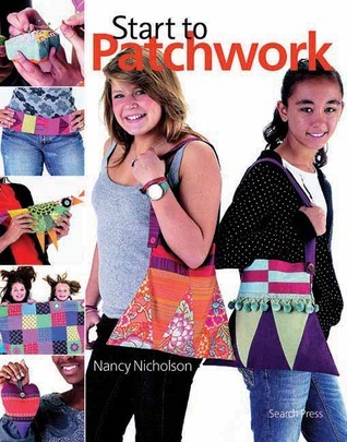 Start to Patchwork by Nancy Nicholson | Goodreads