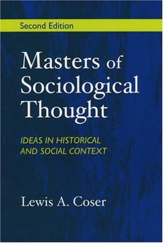 Masters of Sociological Thought: Ideas in Historical and Social Context ...