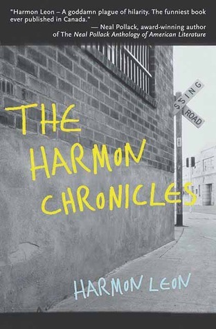 The Harmon Chronicles by Harmon Leon | Goodreads