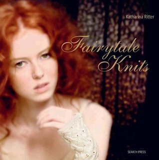 Fairy Tale Knits by Katharina Ritter | Goodreads