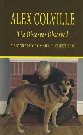 Alex Colville: The Observer Observed by Mark Cheetham | Goodreads
