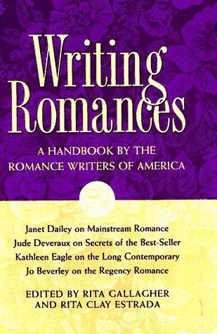 Writing Romances: A Handbook by the Romance Writers of America by Rita ...
