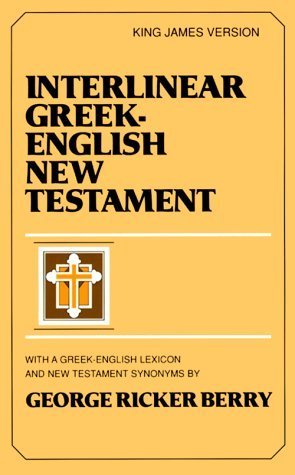 Interlinear Greek-English New Testament KJV by George Ricker Berry ...