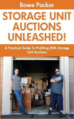 Storage Unit Auctions: A Practical Guide To Profiting With Storage Unit ...