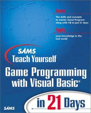 Sams Teach Yourself Game Programming With Visual Basic in 21 Days by ...