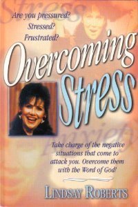 Overcoming Stress by Lindsay Roberts | Goodreads