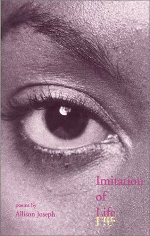Imitation of Life by Allison Joseph | Goodreads