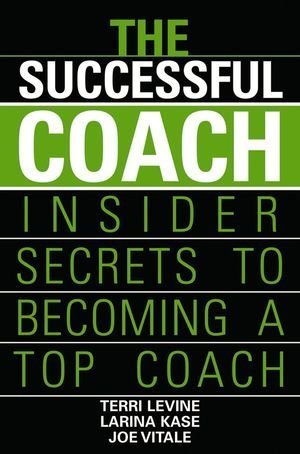 The Successful Coach: Insider Secrets to Becoming a Top Coach by Terri ...