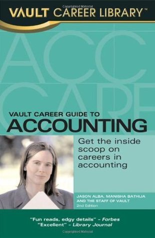 Vault Career Guide to Accounting: Get the Inside Scoop on Careers in ...