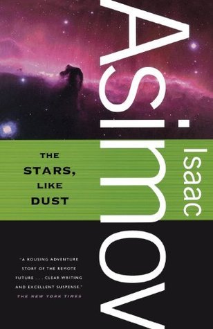 The Stars, Like Dust by Isaac Asimov | Goodreads