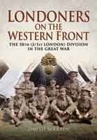 Londoners on the Western Front: The 58th (2/1st London) Division in the ...