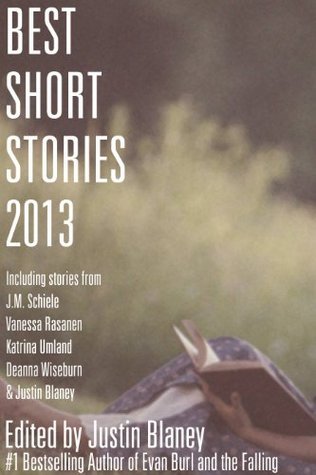 Best Short Stories 2013 by Justin Blaney | Goodreads