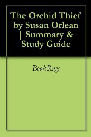 Summary & Study Guide The Orchid Thief by Susan Orlean by BookRags ...