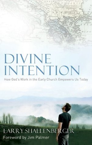 Divine Intention: How God's Work in the Early Church Empowers Us Today ...