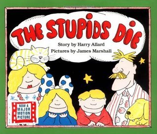 The Stupids Die (The Stupids, #3) by Harry Allard | Goodreads