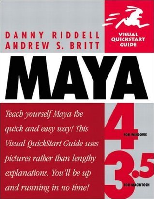 Maya (Visual QuickStart Guide) by Danny Riddell | Goodreads