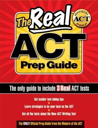 The Real ACT Prep Guide by ACT | Goodreads