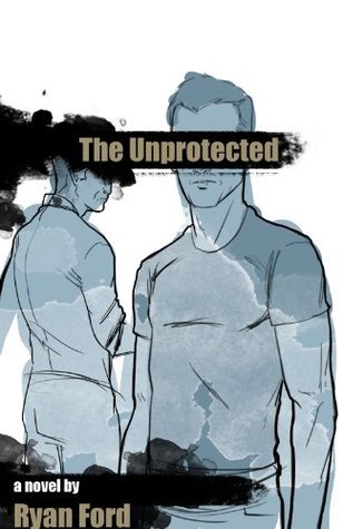 The Unprotected by Ryan Ford | Goodreads