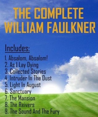 The Complete William Faulkner by William Faulkner | Goodreads