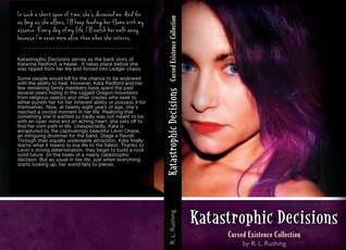 Katastrophic Decisions by R.L. Rushing | Goodreads