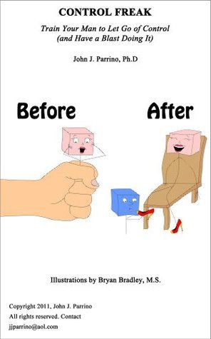 Control Freak: Train Your Man to Let Go of Control and Have a Blast ...