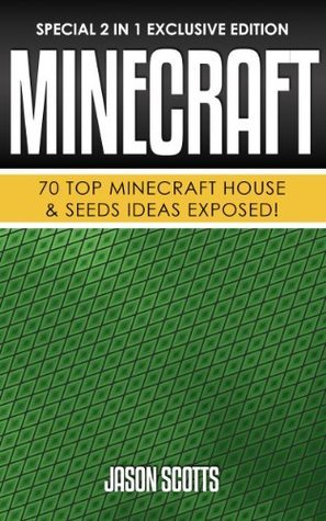 Minecraft: 70 Top Minecraft House & Seeds Ideas Exposed!: by Jason ...