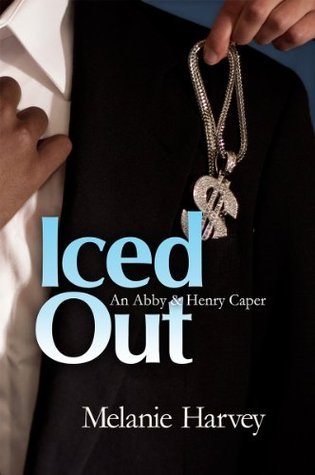 Iced Out: An Abby & Henry Caper by Melanie Moore | Goodreads