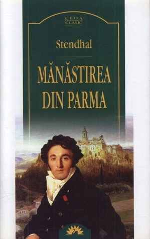 Manastirea din Parma by Stendhal | Goodreads