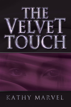 The Velvet Touch by Kathy Marvel | Goodreads
