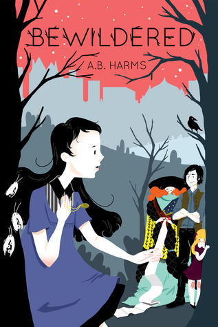 Bewildered (A Bewilderness Tale, #1) by A.B. Harms | Goodreads