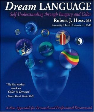 Dream Language: Self-understanding Through Imagery and Color by Robert ...