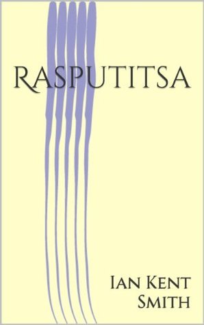 Rasputitsa by Ian Kent Smith | Goodreads