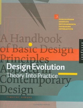 Design Evolution: Theory into Practice by Tim Samara | Goodreads