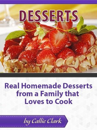 Desserts by Callie Clark | Goodreads
