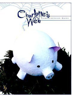 Charlottes Web Comprehensive Guide by Laurie Detweiler | Goodreads