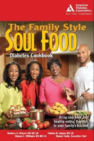 The Family Style Soul Food Diabetes Cookbook by Roniece Weaver | Goodreads