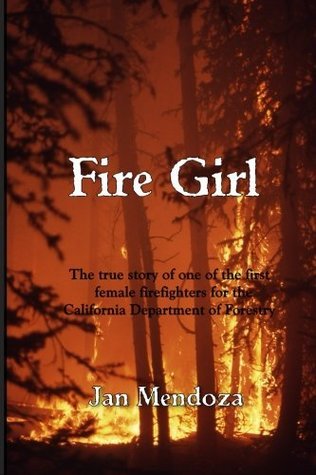 Fire Girl by Jan Mendoza | Goodreads