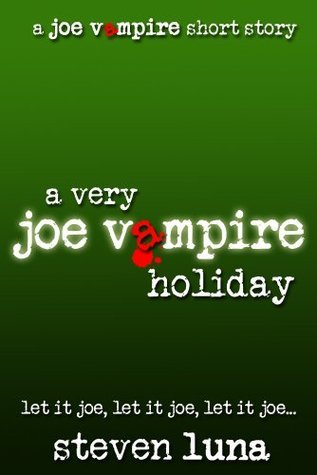 A Very Joe Vampire Holiday (A Joe Vampire Short Story) by Steven Luna ...