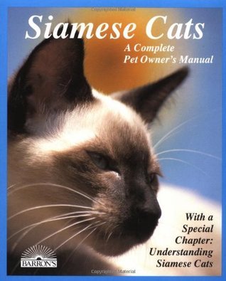 Siamese Cats: Everything About Acquisition, Care, Nutrition, Behavior ...