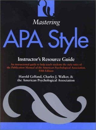 Mastering Apa Style: Instructor's Resource Guide by Harold Gelfand ...