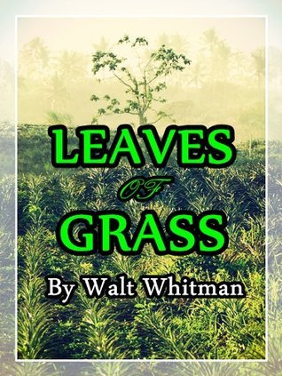 Leaves of Grass (Illustrated) by Walt Whitman | Goodreads