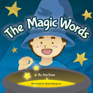 The Magic Words by Ana Koza | Goodreads