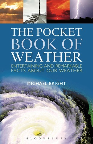 The Pocket Book of Weather: Entertaining and Remarkable Facts About Our ...